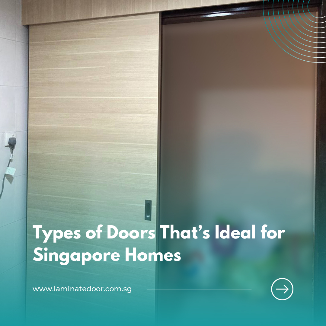 Types of Doors That's Ideal for Singapore Homes | Door Singapore Houses
